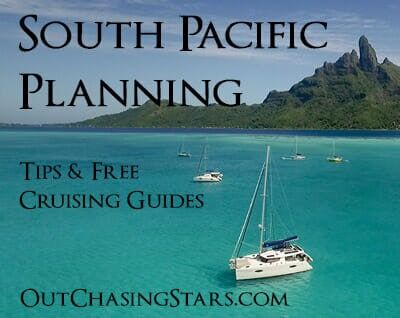 Cruising the South Pacific: A Guide - Out Chasing Stars