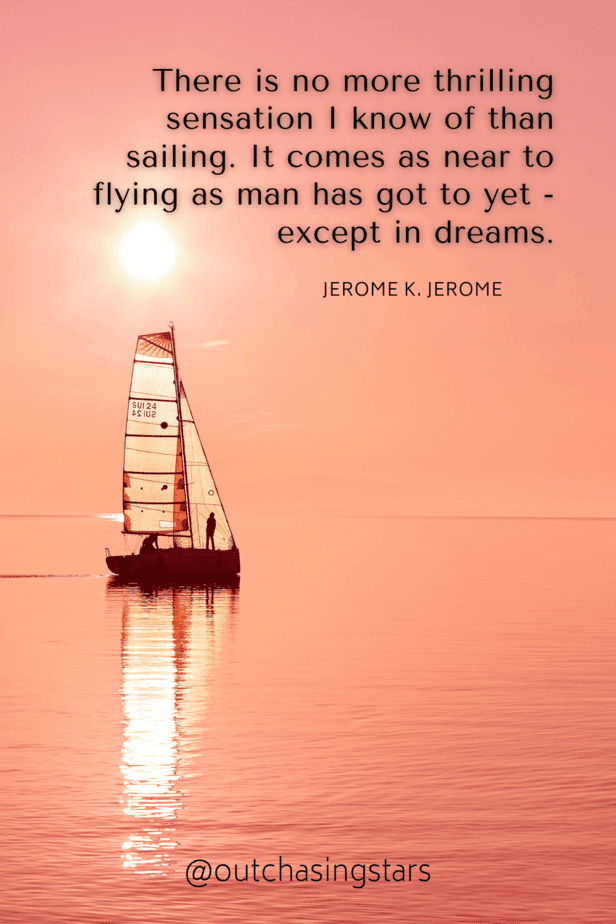 Sailing Quotes: 50+ Sayings About the Ocean - Out Chasing Stars